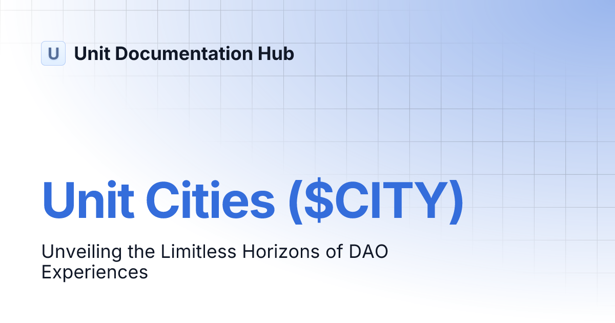 Unit Cities ($CITY) | Unit Documentation Hub