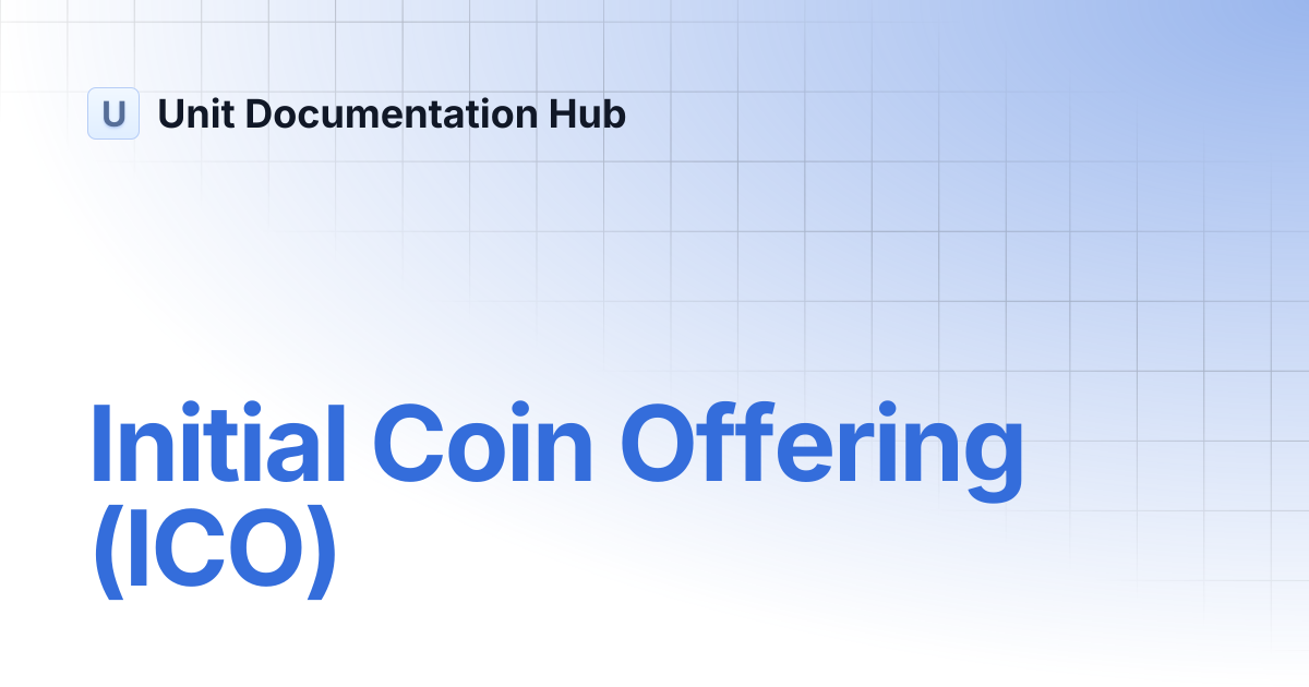 Initial Coin Offering (ICO) | Unit Documentation Hub