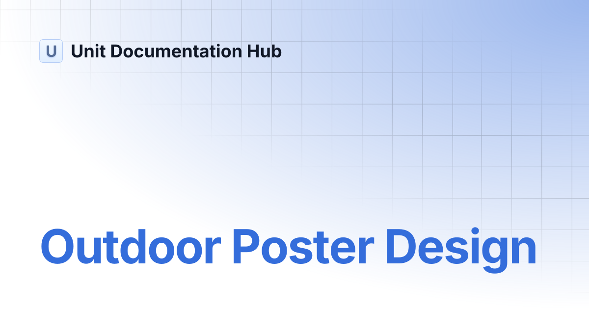 Outdoor Poster Design | Unit Documentation Hub