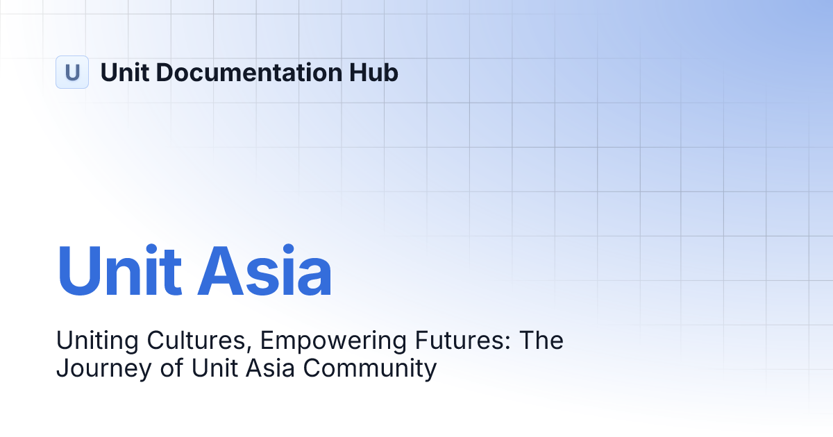 Unit Asia | Unit Documentation Hub