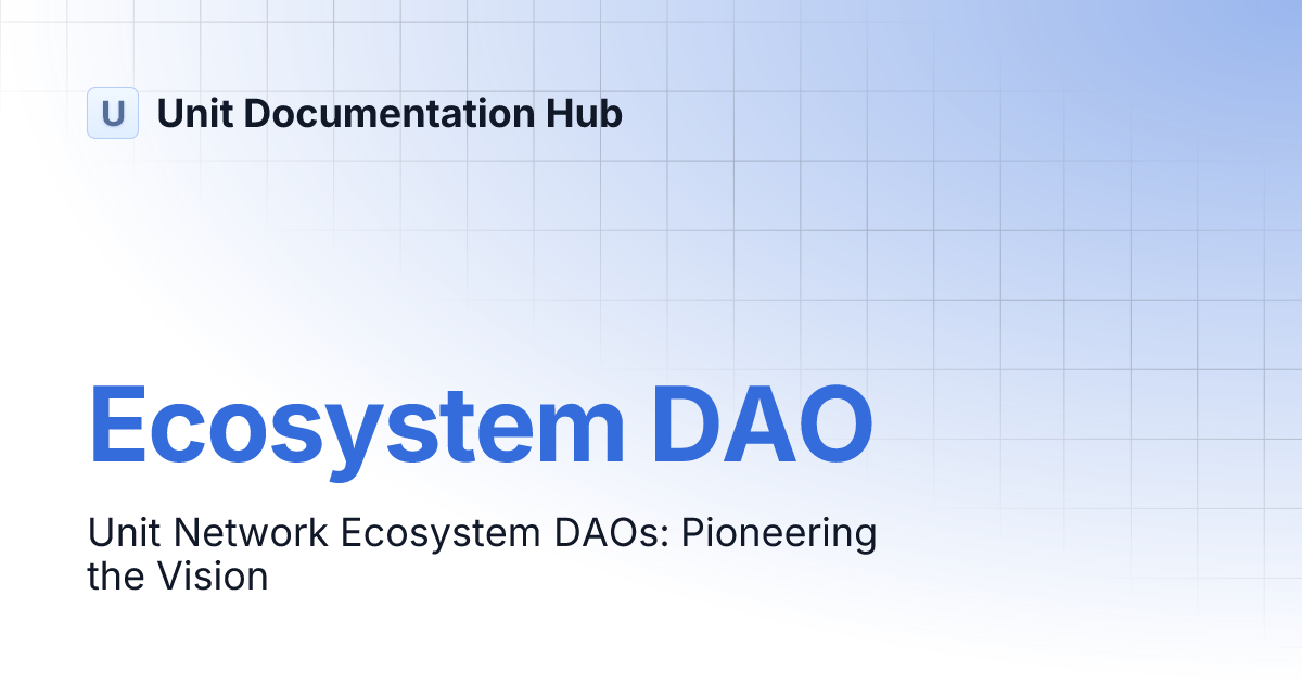 Ecosystem DAO | Unit Documentation Hub