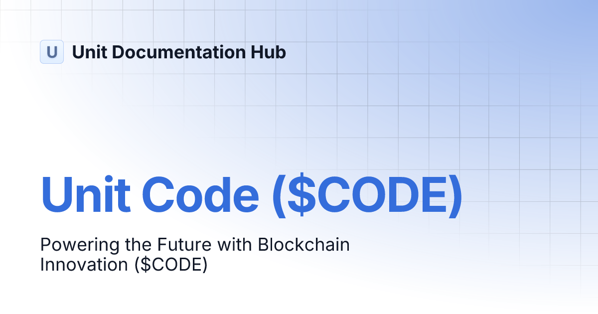 Unit Code ($CODE) | Unit Documentation Hub