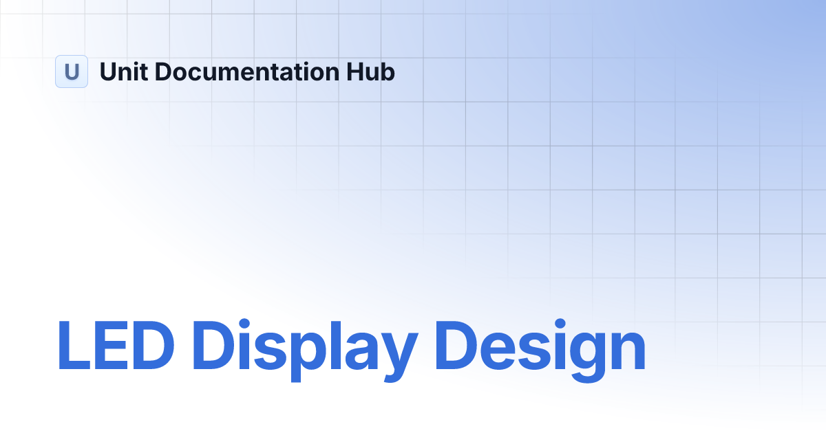 LED Display Design | Unit Documentation Hub