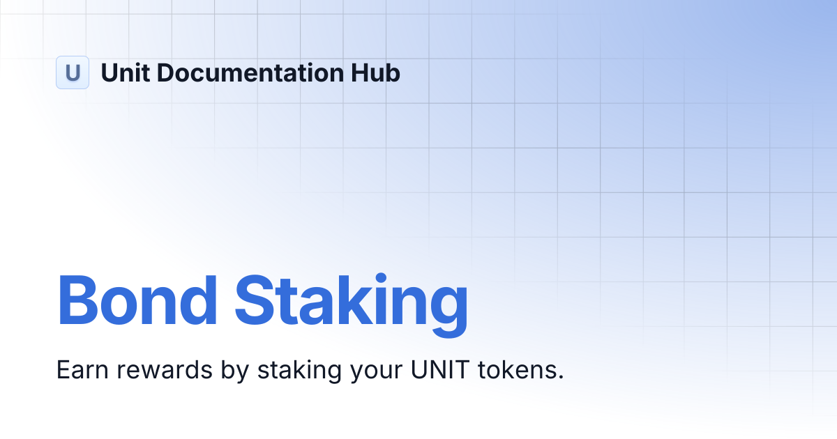 Bond Staking | Unit Documentation Hub