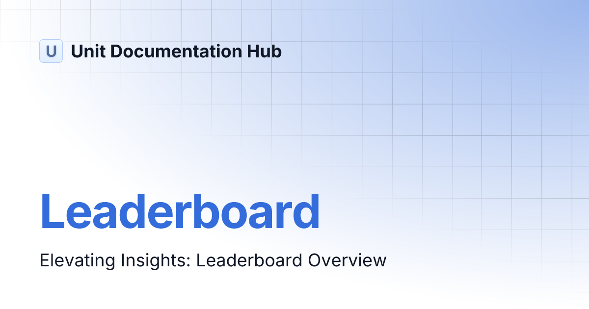 Leaderboard | Unit Documentation Hub