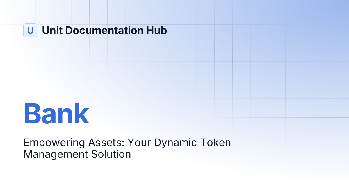 Bank | Unit Documentation Hub
