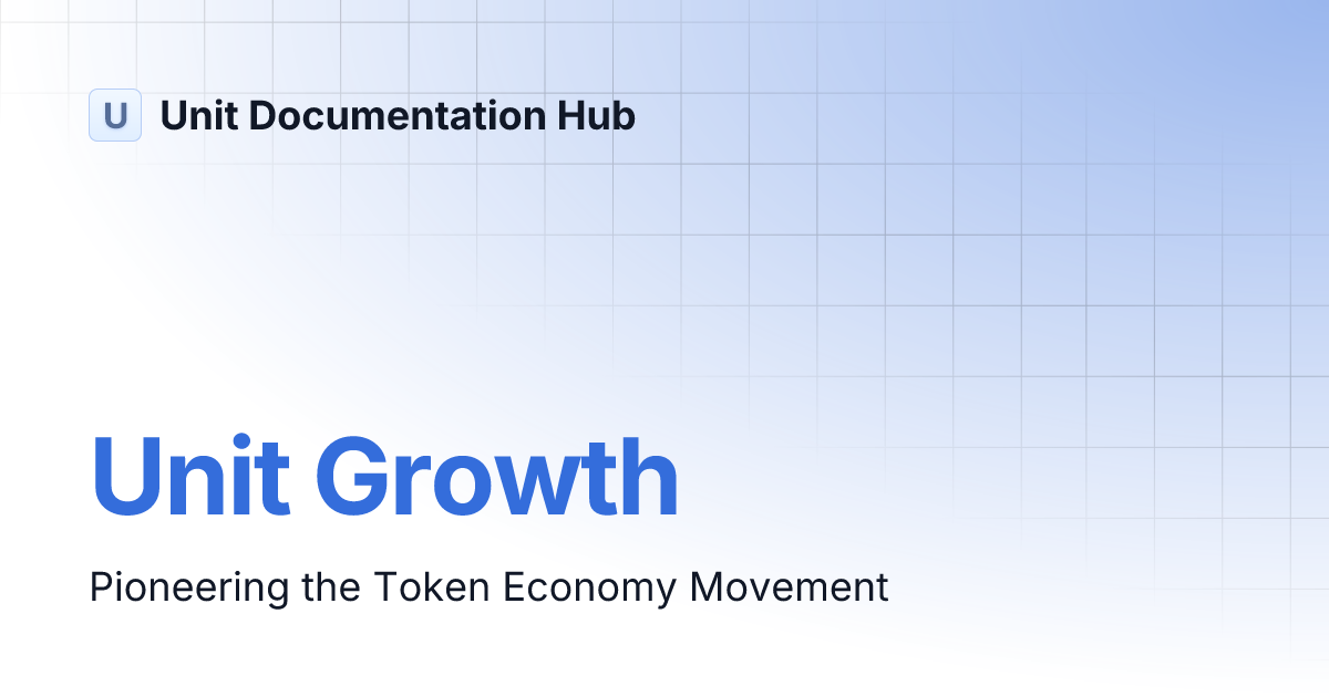 Unit Growth | Unit Documentation Hub