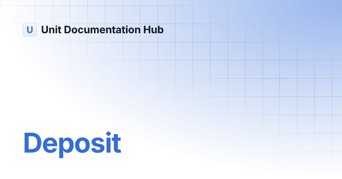 Deposit | Unit Documentation Hub